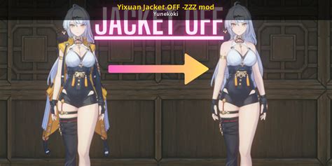 Yixuan Jacket Off Zzz Mod Mod For Zenless Zone Zero Zzz Mods