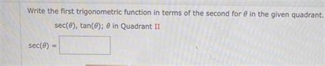 Solved Write The First Trigonometric Function In Terms Of Chegg