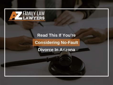 Read This If Youre Considering No Fault Divorce In Arizona