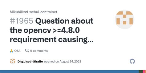 Question About The Opencv 480 Requirement Causing Issue With The Autochar Script · Mikubill