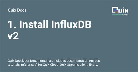 1 Install Influxdb V2 Quix Docs 1 Install Influxdb V2 Quix Docs