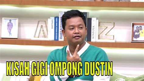 Kisah Di Balik Gigi Ompong Dustin Tiffani Fyp 18 10 23 Part 3 Youtube
