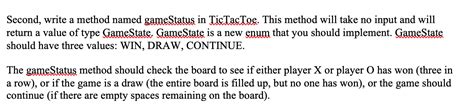 Solved Second Write A Method Named Gamestatus In Tictactoe