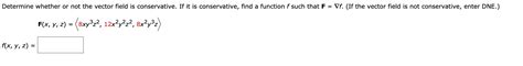 Solved Determine Whether Or Not The Vector Field Is Chegg
