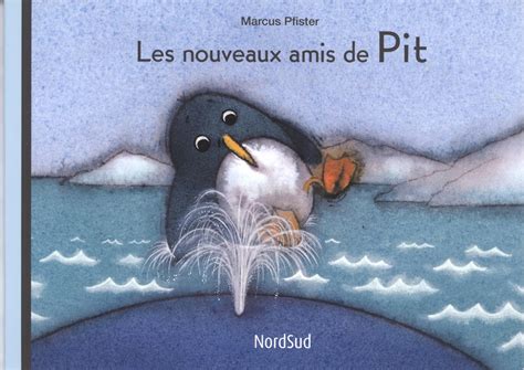 Les Nouveaux Amis De Pit Pfister Marcus Chapouton Anne Marie