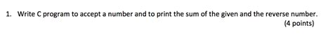 solved write c program to accept a number and to print the