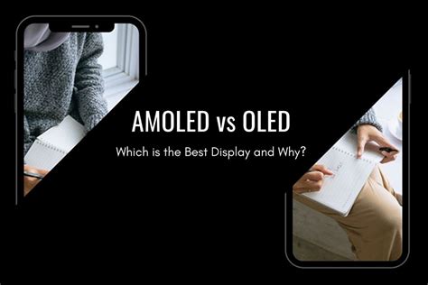 amoled display vs oled vs lcd understanding screen technology