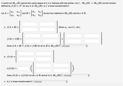 Solved 1 Point Let Mnnr Denote The Vector Space Of N X