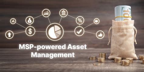 Msps With Advanced Asset Management An Enterprise Necessity Best