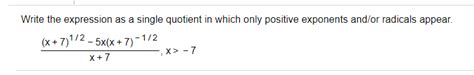 solved write the expression as a single quotient in which