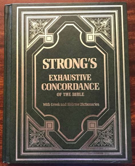 Strongs Exhaustive Concordance Of The Bible Wgreek And Hebrew