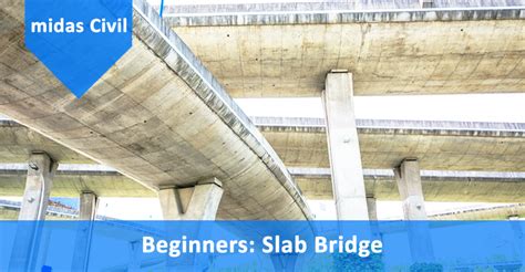 Beginners Slab Bridge