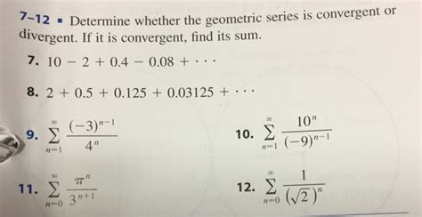 Solved Determine Whether The Geometric Series Is Convergent