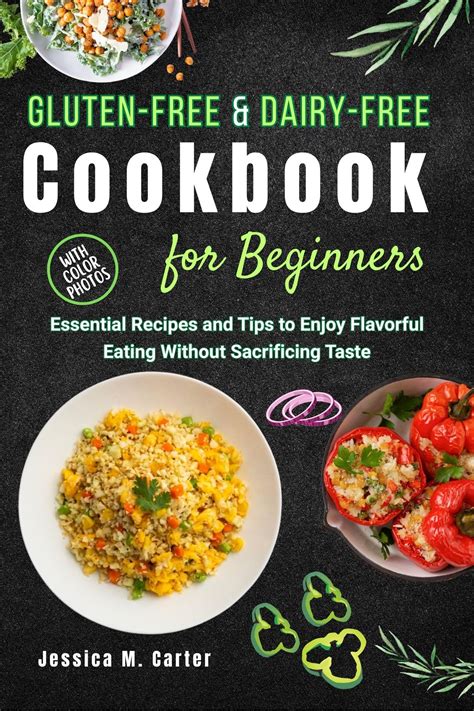 The Easy Gluten Free And Dairy Free Cookbook For Beginners With