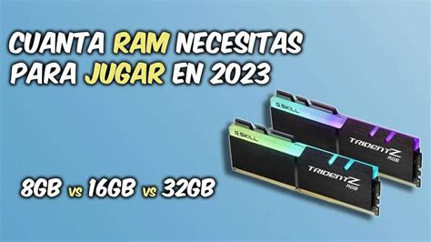 Cuánta Ram Necesitas Para Jugar Todo Lo Que Debes Saber Jugando Ando