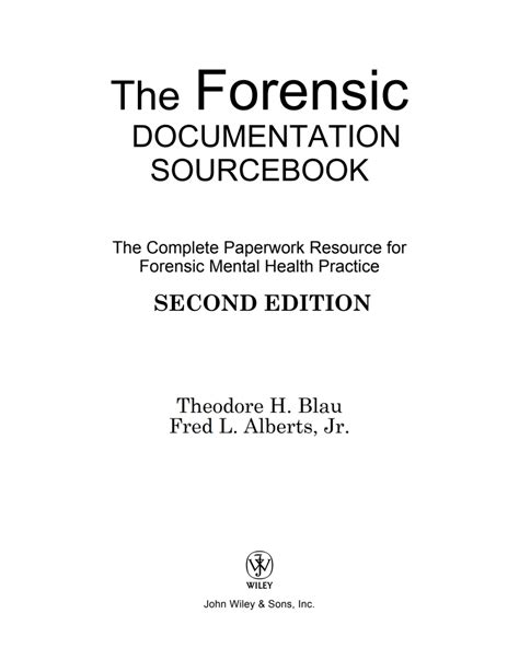 The Forensic Documentation Sourcebook The Complete Paperwork Resource