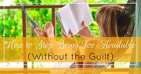 How to Stop Being Too Available (Without the Guilt) - Prioritized Living
