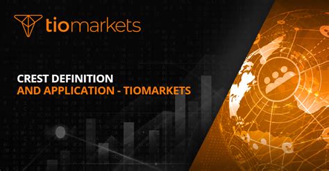 Crest Definition And Application Tiomarkets