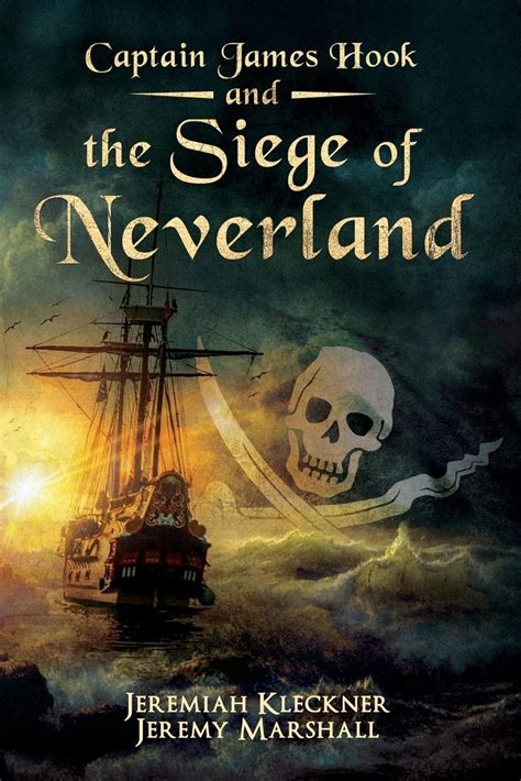 Captain James Hook And The Siege Of Neverland Peter Pan Wiki Fandom