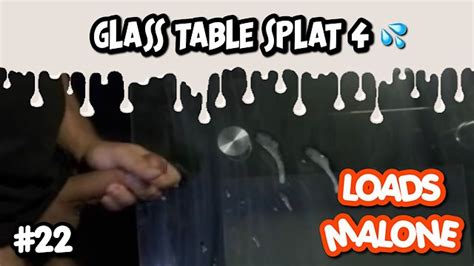 Glass Table Splatter 4 ~ Loadsmalone Xxx Mobile Porno Videos
