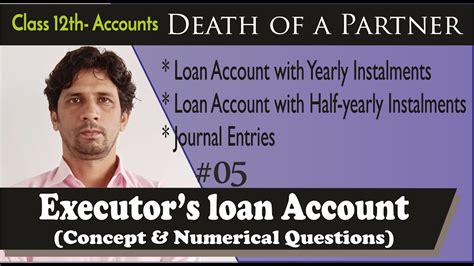Death Of A Partner 5 Executors Loan Account Class 12th Youtube