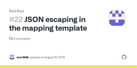 Json Escaping In The Mapping Template · Issue 22 · Fluctfluct · Github