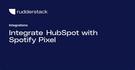Integrate Hubspot With Spotify Pixel
