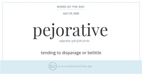 Word Of The Day Pejorative Merriam Webster