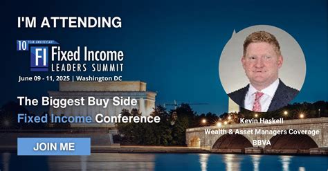 Im Delighted To Be Attending The Fixed Income Leaders Summit Kevin Haskell