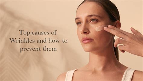 Top Causes Of Wrinkles And How To Prevent Them With Expert Skincare