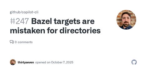 Bazel Targets Are Mistaken For Directories · Issue 247 · Github Copilot Cli · Github
