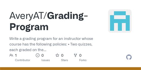 Github Averyatgrading Program Write A Grading Program For An