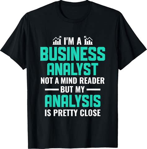 T Shirt Im A Business Analyst Data Scientist Mis Funny Analysis T