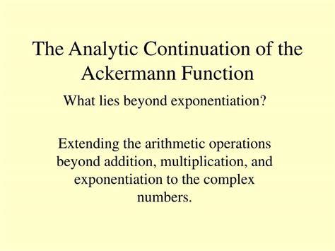 ppt the analytic continuation of the ackermann function powerpoint