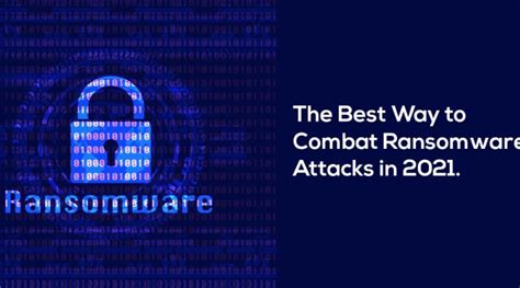 The Best Way To Combat Ransomware Attacks In 2024 Techlopedia
