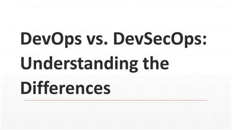 Devops Vs Devsecops Understanding The Differencespptx