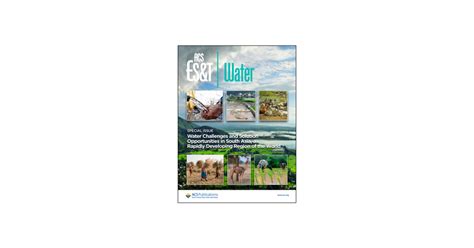 Special Issue In ACS ES T Water Water Challenges And Solution Opportunities In South Asia A
