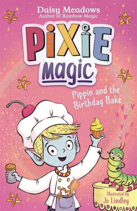 Pixie Magic Pippin And The Birthday Bake By Daisy Meadows Hachette Uk