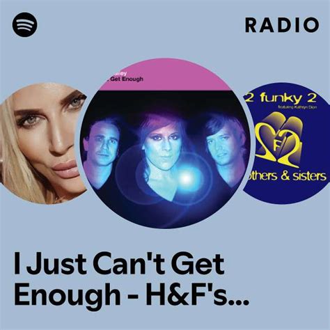 I Just Can't Get Enough - H&F's 2Risque Vox Radio - playlist by Spotify | Spotify