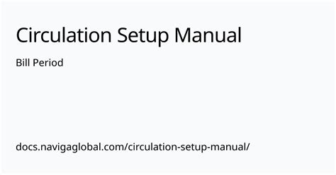 Bill Period Circulation Setup Manual Bill Period Circulation Setup Manual