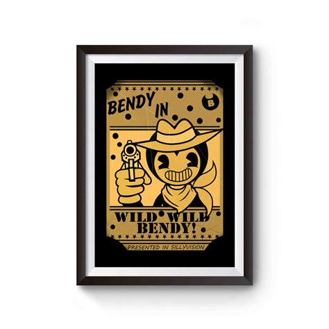 Wild Wild Bendy Poster Poster