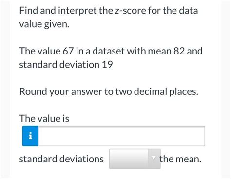 Solved Find And Interpret The Z Score For The Data Value Chegg