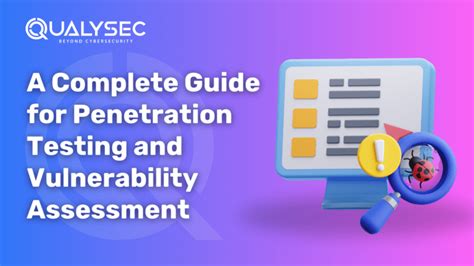 A Complete Guide Penetration Testing And Vulnerability Assessment