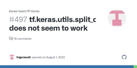 tf keras utils split dataset does not seem to work · issue 497 · keras team tf keras · github