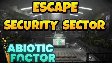 Escape The Security Sector In Abiotic Factor Game Youtube