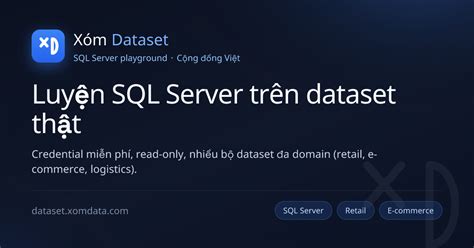Xóm Dataset — Sql Server Practice Playground