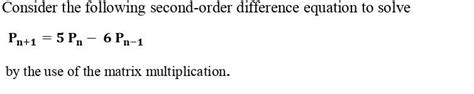 Solved Consider The Following Second Order Difference