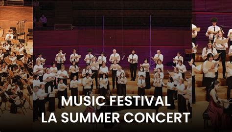 Music Festival La Summer Concert The Music Center Los Angeles Ca