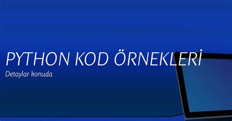 Python Kod örnekleri