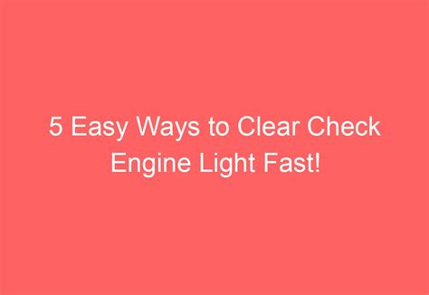 5 Easy Ways To Clear Check Engine Light Fast AutomotiveGlory